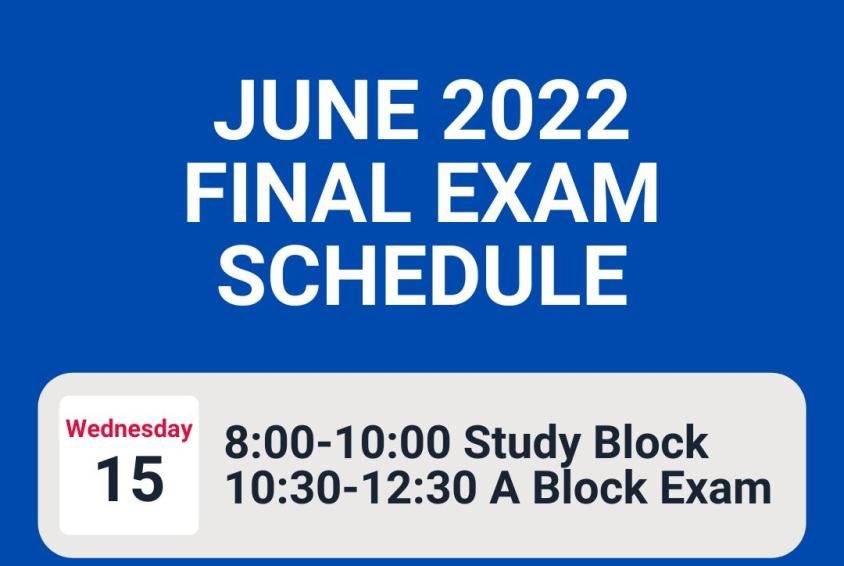 June 2022 Final Exam Schedule – The General Consensus June 2022 Final Exam Schedule – The General Consensus